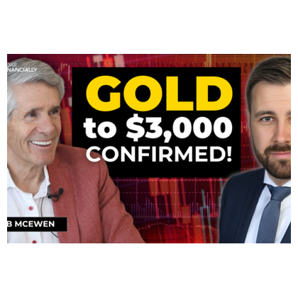 $3,000 Gold Call Confirmed, Making Mining Relevant Again! | Rob McEwen ...